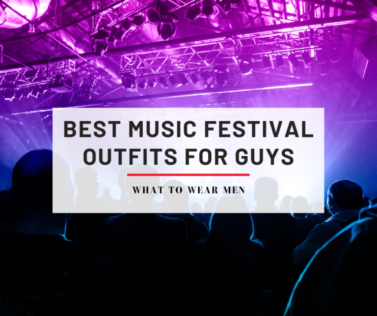 The Best Music Festival Outfits For Guys- Complete Guide - What to Wear Men